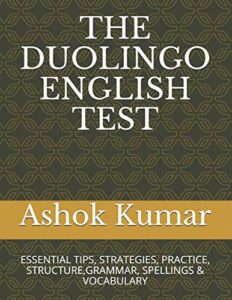 the duolingo english test: essential tips, strategies, practice, structure,grammar, spellings & vocabulary (english made easy)