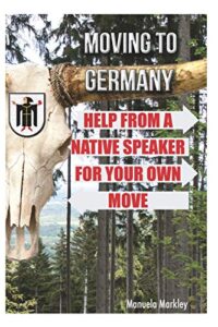 moving to germany: help from a native speaker for your own move