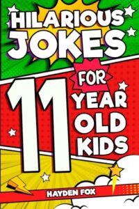 hilarious jokes for 11 year old kids: an awesome lol gag book for tween boys and girls filled with tons of tongue twisters, rib ticklers, side splitters, and knock knocks