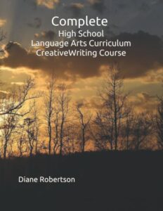 complete high school language arts curriculum creative writing course