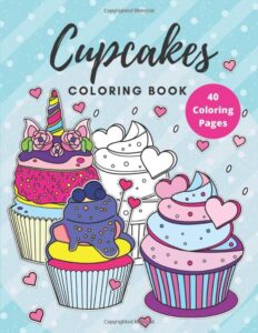 cupcakes coloring book: desserts coloring book (for kids)