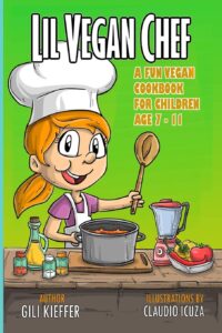 lil vegan chef: a fun vegan cookbook for children