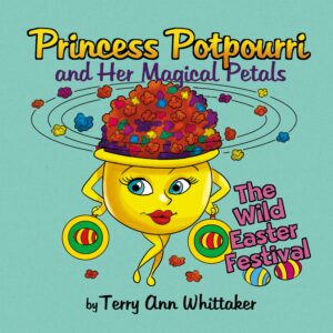 princess potpourri and her magical petals: the wild easter festival