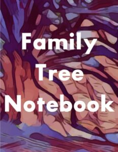 family tree notebook: 7-generation genealogy charts, 127 ancestor data sheets, tips and ideas for further family research, archive and dna logs, and a dedicated space for family stories