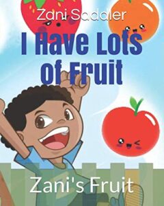 i have lots of fruit: zani's fruit