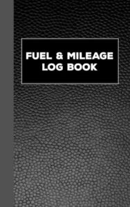 mileage and gas log book: mileage and gasoline expense tracker for business and taxes with fuel cost,tax,service station & milage