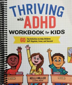 thriving with adhd workbook for kids: 60 fun activities to help children self-regulate, focus, and succeed