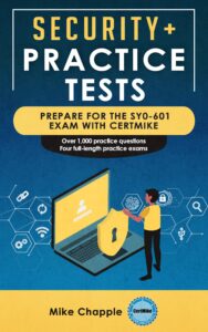 security+ practice tests (sy0-601): prepare for the sy0-601 exam with certmike