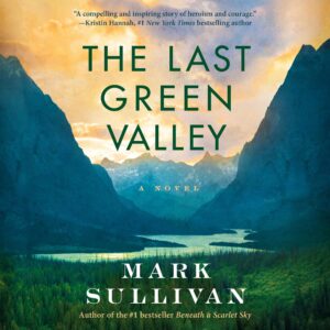 the last green valley: a novel