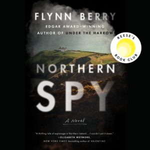 northern spy: reese's book club (a novel)