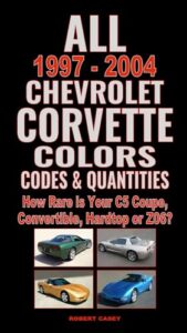 all 1997-2004 chevrolet corvette colors, codes & quantities: how rare is your c5 coupe, convertible, hardtop or z06?