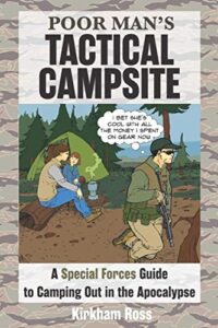 poor man's tactical campsite: a special forces guide to camping out in the apocalypse (readyman info-comics)