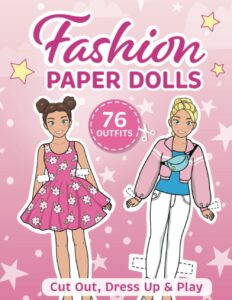 cut out paper dolls: fashion paper dolls for daughter or granddaughter