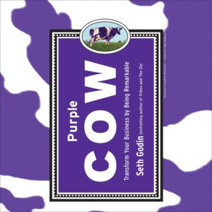 purple cow, new edition: transform your business by being remarkable