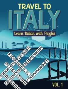 travel to italy: learn italian with puzzles (italian language learning puzzle book)