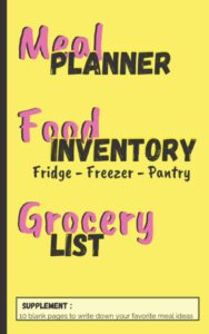 meal planner - food inventory - grocery list: 3-in-1 logbook for household organization | the book includes pages for meal planning, ... pages to note down your favorite meal ideas