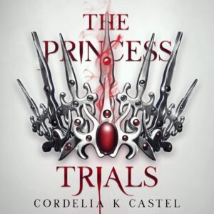 the princess trials: a young adult dystopian romance