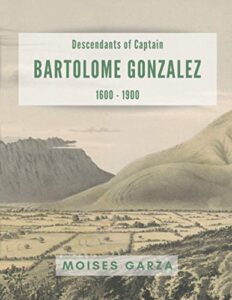 descendants of captain bartolome gonzalez 1600-1900