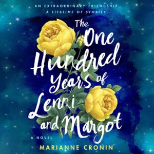 the one hundred years of lenni and margot: a novel