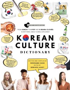 korean culture dictionary: from kimchi to k-pop and k-drama clichés. everything about korea explained! (the k-pop dictionary)