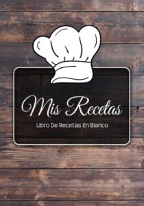 libro de recetas en blanco: libro de cocina personalizado para escribir hasta 125 recetas y notas paginas decoradas para anotar tus propios y favoritas platos (diseño de madera) (spanish edition)