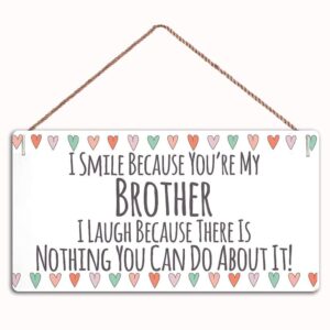 maiyuan i smile because you're my brother sign home decor wood sign plaque 10" x 5" hanging wall art, decorative funny sign,garden sign(qw-148)