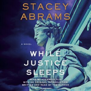 while justice sleeps: a novel