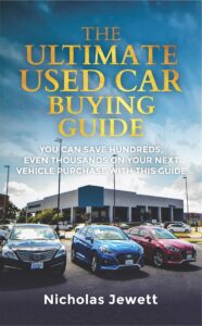 the ultimate used car buying guide: you can save hundreds, even thousands on your next vehicle purchase with this guide