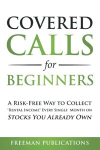 covered calls for beginners: a risk-free way to collect "rental income" every single month on stocks you already own (options trading for beginners)