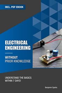 electrical engineering without prior knowledge: understand the basics within 7 days (become an engineer without prior knowledge)