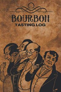 bourbon tasting log: tasting journal and notebook | to log and take notes | great for adults, men and women