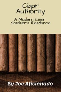 the cigar authority: a modern cigar smoker’s resource (cigar essentials)