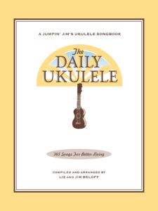 the daily ukulele songbook: 365 songs for better living (jumpin' jim's ukulele songbooks)