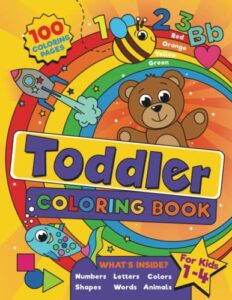 toddler coloring book: for kids ages 1-4, 100 fun pages of letters, words, numbers, animals and shapes to color and learn (us edition)