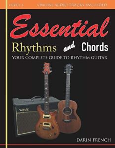 essential rhythms and chords: your complete guide for rhythm guitar (essential guitar)