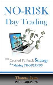 no-risk day trading : the covered pullback strategy for making thousands