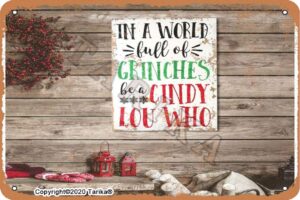 in a world full of grinches cindy lou who tin retro look 20x30 cm decoration plaque sign for home kitchen bathroom farm garden garage inspirational quotes wall decor