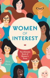 women of interest: the ultimate book of women's trivia