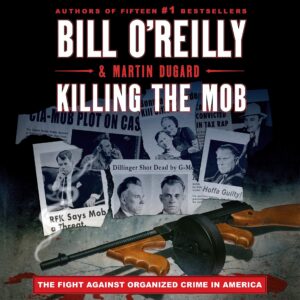 killing the mob: the fight against organized crime in america