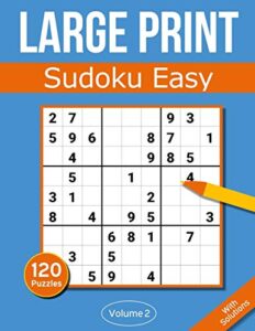 sudoku large print easy: large print sudoku puzzle book for adults & seniors with 120 easy sudoku puzzles - volume 2 (easy large print sudoku puzzle books)