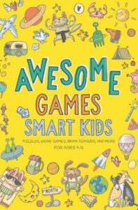 awesome games for smart kids: fun puzzles, word games, and brain teasers. activity book for ages 9-12.