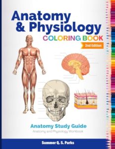 anatomy and physiology coloring book: anatomy study guide. anatomy and physiology workbook