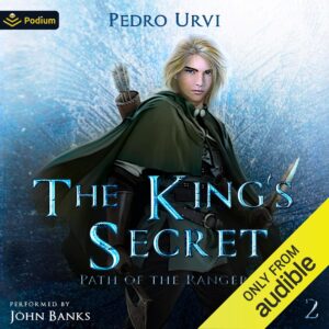 the king's secret: path of the ranger, book 2