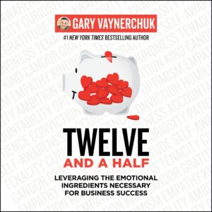 twelve and a half: leveraging the emotional ingredients necessary for business success