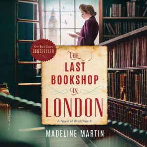 the last bookshop in london: a novel of world war ii