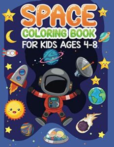 space coloring book for kids ages 4-8: 50+ beautiful pages to color with astronauts, planets, aliens, spaceship, rockets and more inside!