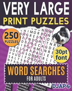 very large print puzzles: word searches for adults: 250 puzzles in 30pt font (word search books for adults)