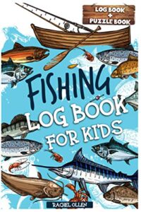 fishing log book for kids: a kids' fishing journal and adventure log book filled with over 100 unique pages of puzzles and activities to inspire the young angler.