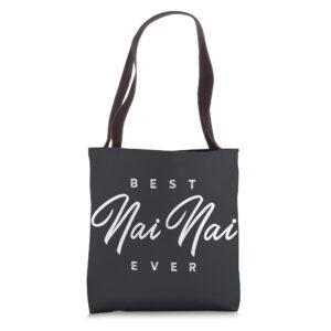 best nai nai ever gift tote bag