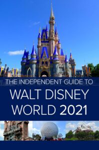 the independent guide to walt disney world 2021: 50th anniversary edition (the independent guide to... theme park series)